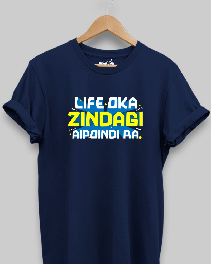 Life Oka Zindagi Aypoindi Ra Unisex T shirt Navy Blue Mad Monkey Life Oka Zindagi Aypoindi Ra Unisex T shirt Navy Blue Mad Monkey